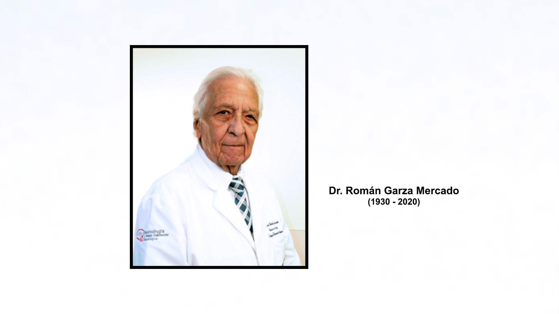 Deja Dr. Román Garza legado en la neurocirugía de Nuevo León - Vida ...